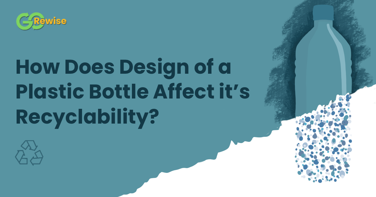 How Plastic Bottle Design Affect Recyclability - Go Rewise